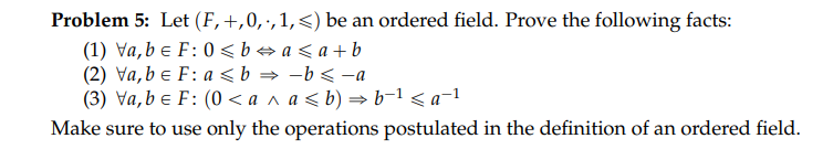 Solved Problem 5: Let (F,+,0,⋅1,⩽) be an ordered field. | Chegg.com