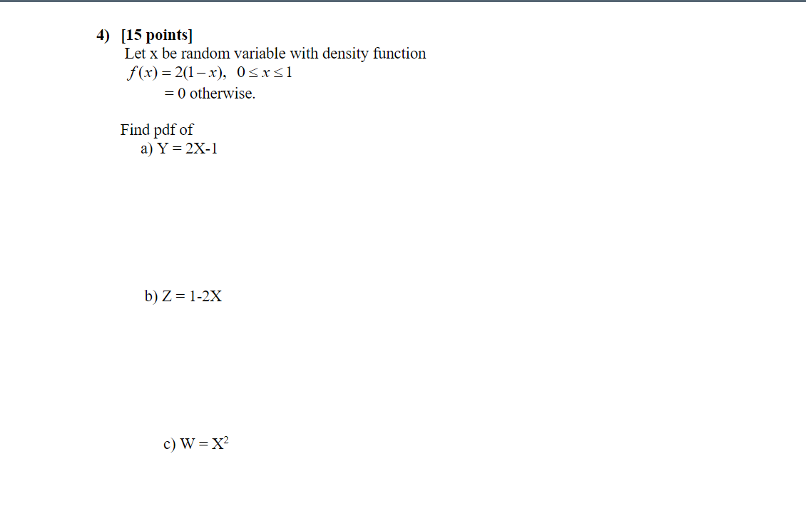 Solved 4) [15 points] Let x be random variable with density | Chegg.com