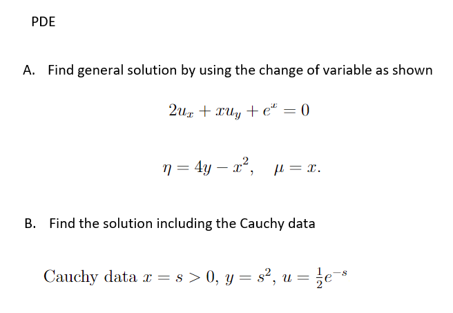 Solved PDE A. Find general solution by using the change of | Chegg.com