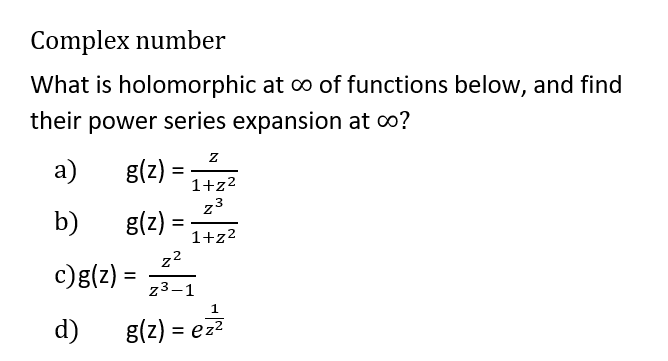 Solved Complex number What is holomorphic at ∞ of functions | Chegg.com