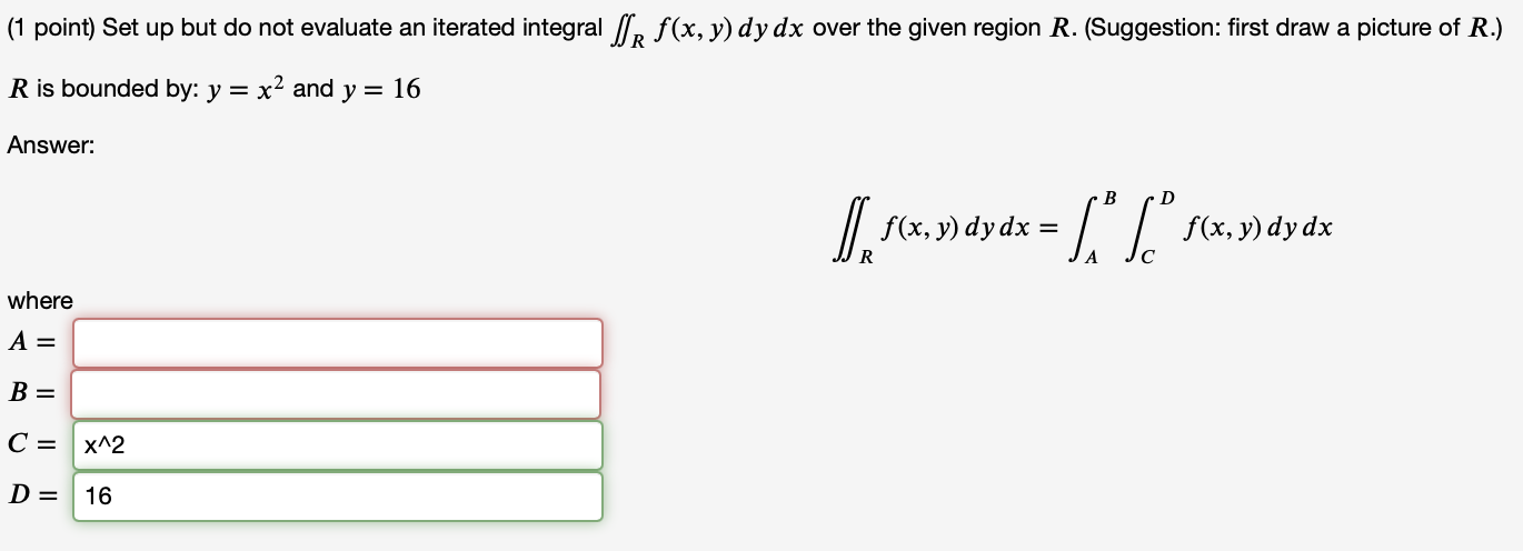 Solved (1 point) Set up but do not evaluate an iterated | Chegg.com