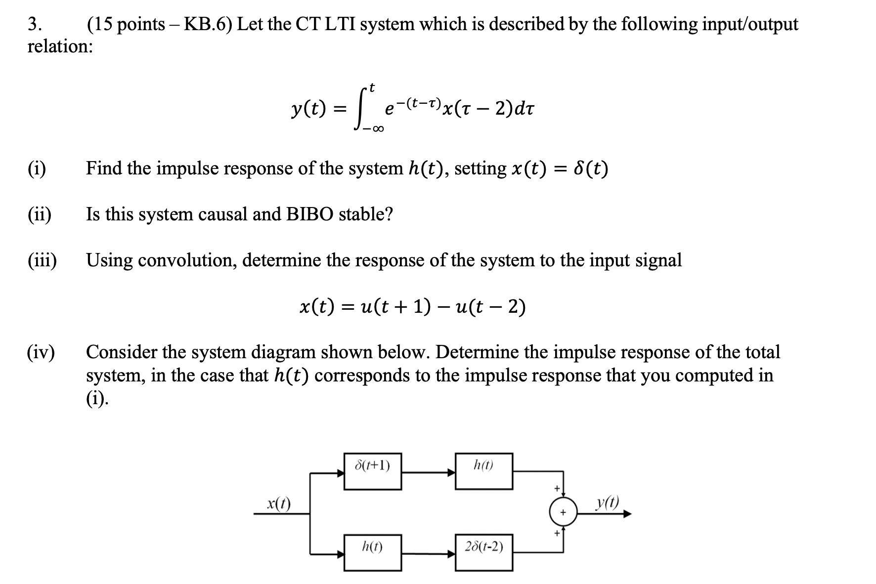 Solved (15 ﻿points - ﻿KB.6) ﻿Let the CT LTI system which is | Chegg.com