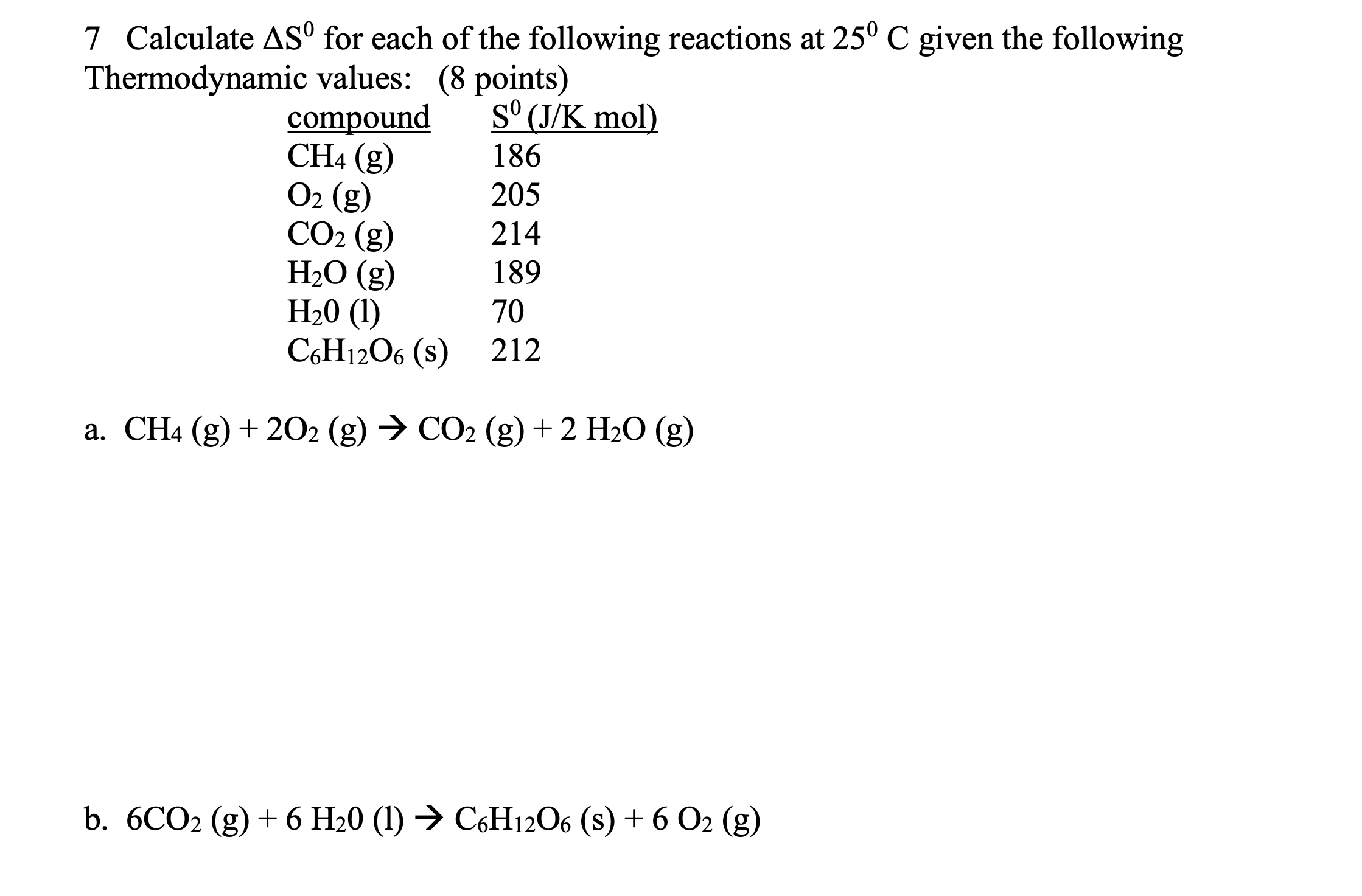 Solved 7 Calculate \\( \\Delta \\mathrm{S}^{0} \\) for each | Chegg.com