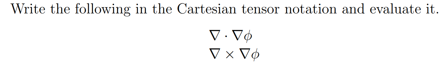 Solved Write The Following In The Cartesian Tensor Notation
