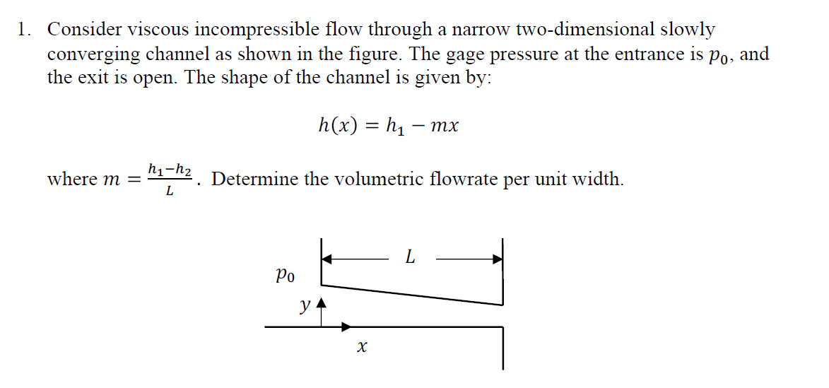 Solved 1. Consider viscous incompressible flow through a | Chegg.com