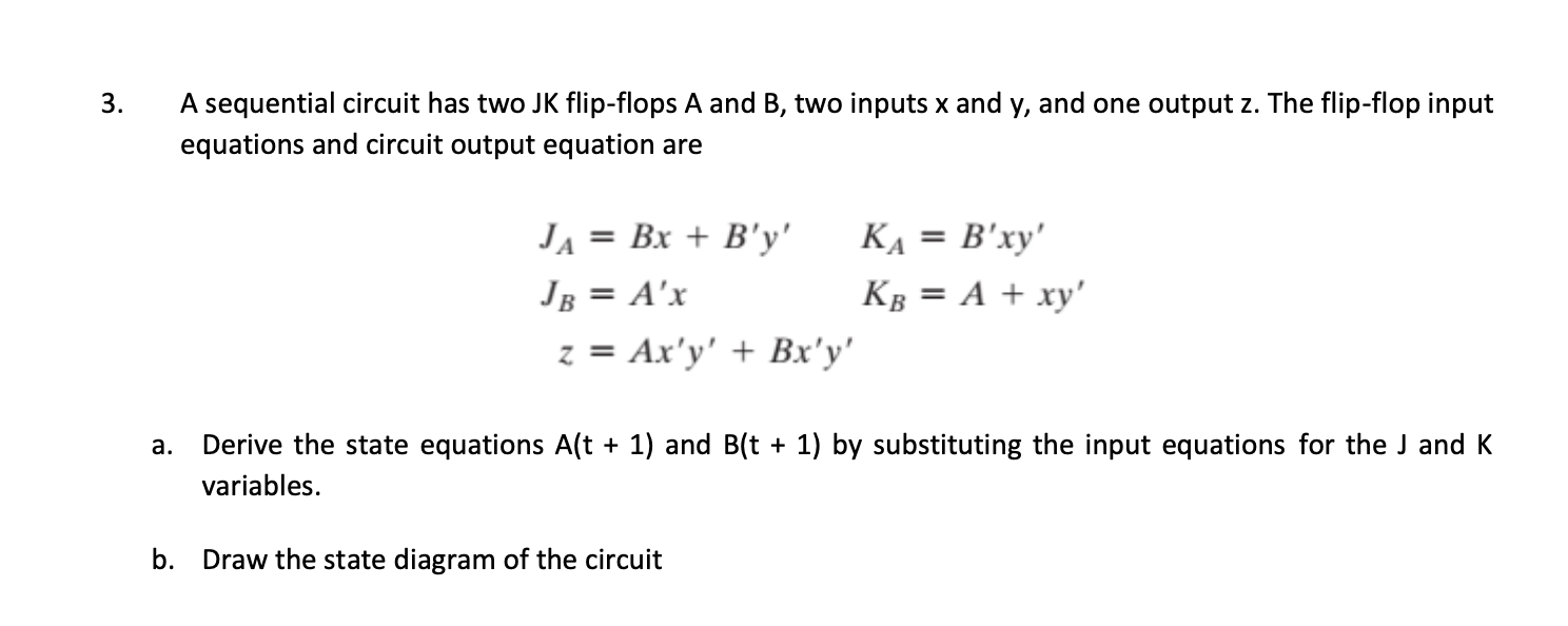 Solved A sequential circuit has two JK flip-flops A and B, | Chegg.com