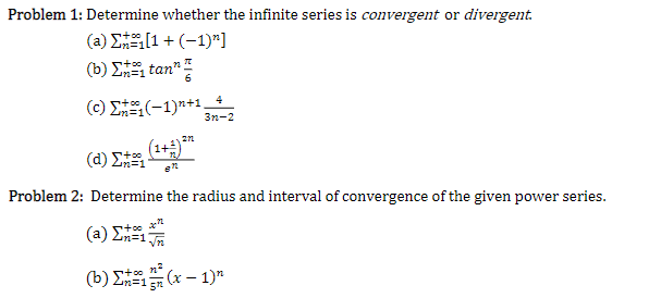 Solved Problem 1: Determine whether the infinite series is | Chegg.com