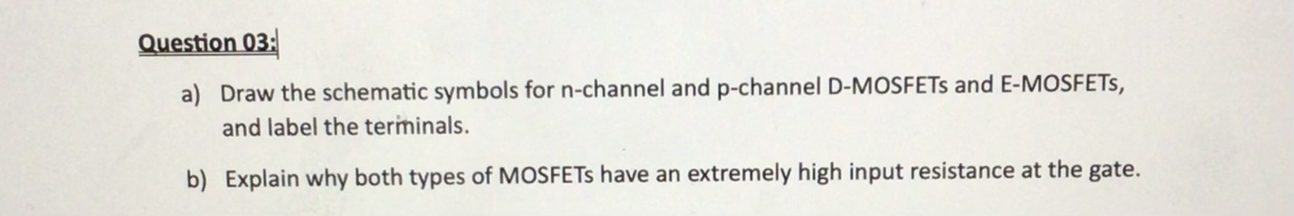 Solved a) Draw the schematic symbols for n-channel and | Chegg.com