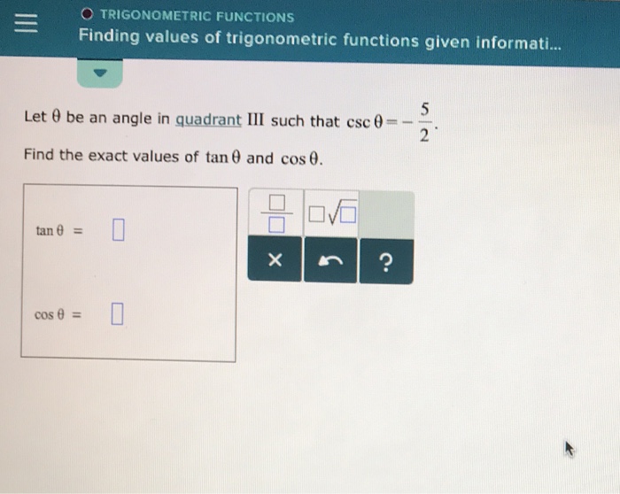 Solved O TRIGONOMETRIC FUNCTIONS Finding values of | Chegg.com