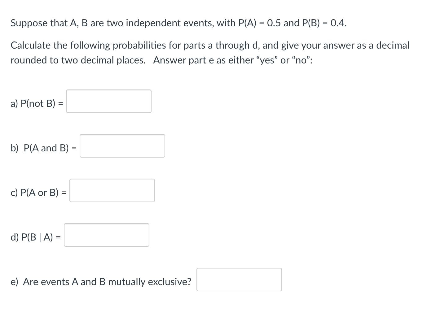 Solved Suppose that A,B are two independent events, with | Chegg.com