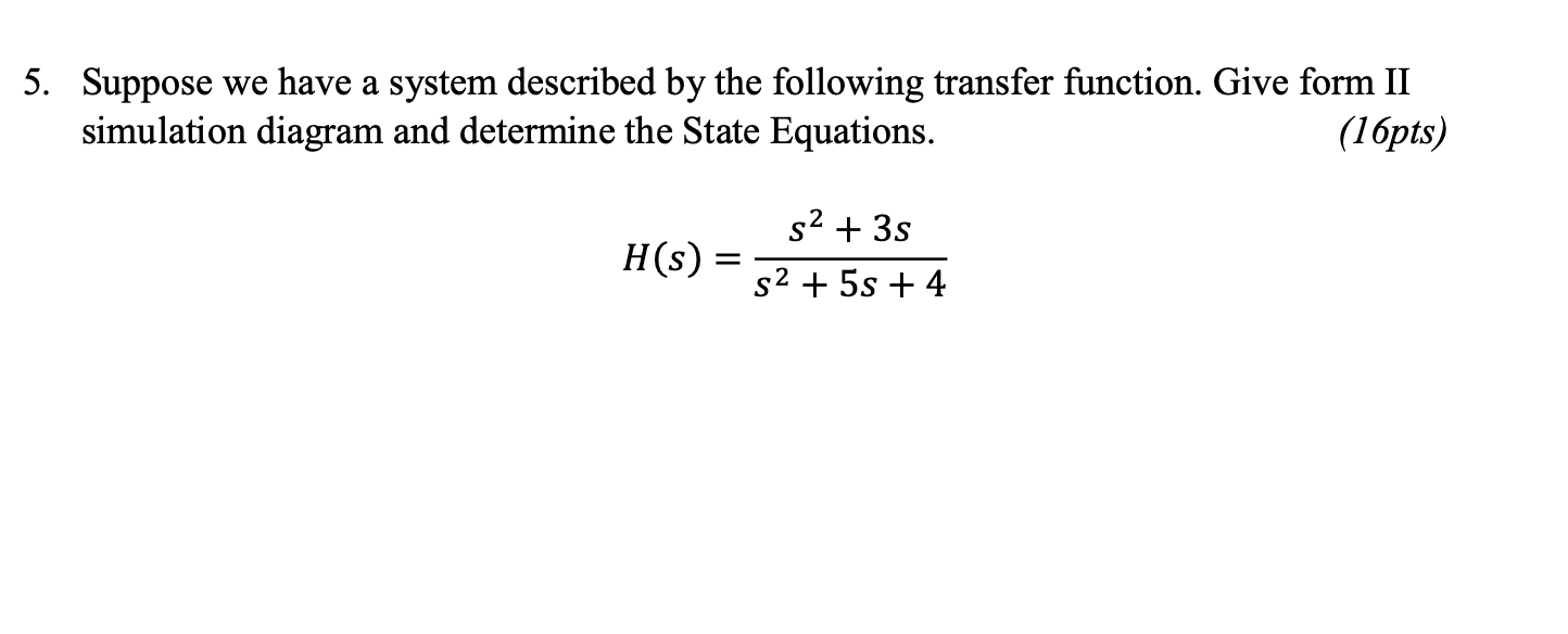 Solved 5. Suppose we have a system described by the | Chegg.com