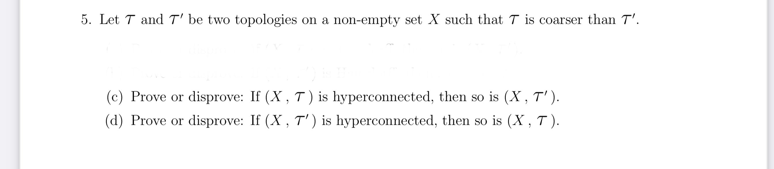 Solved 4. Definition: A topological space (X,τ) is called | Chegg.com