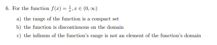Solved 6. For the function f(x)=x1,x∈(0,∞) a) the range of | Chegg.com