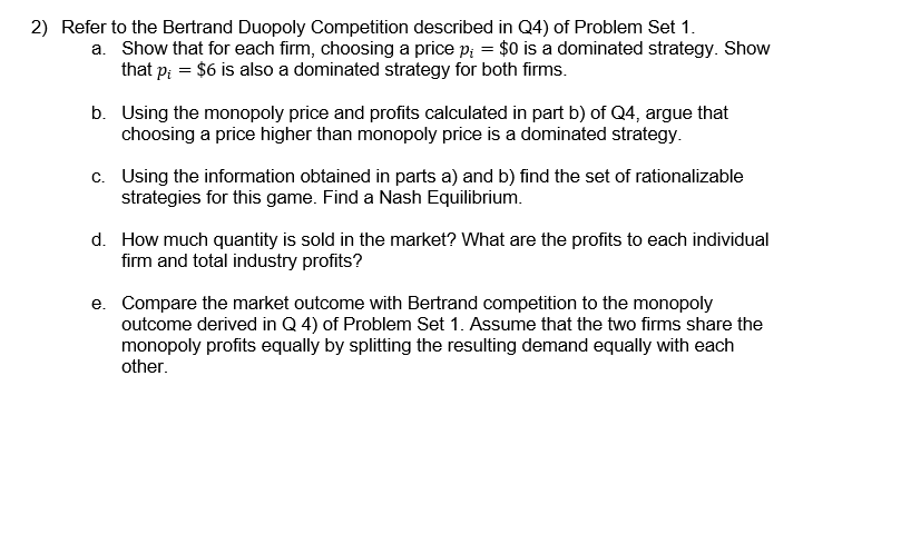 Reference for question 2) : Bertrand Duopoly | Chegg.com
