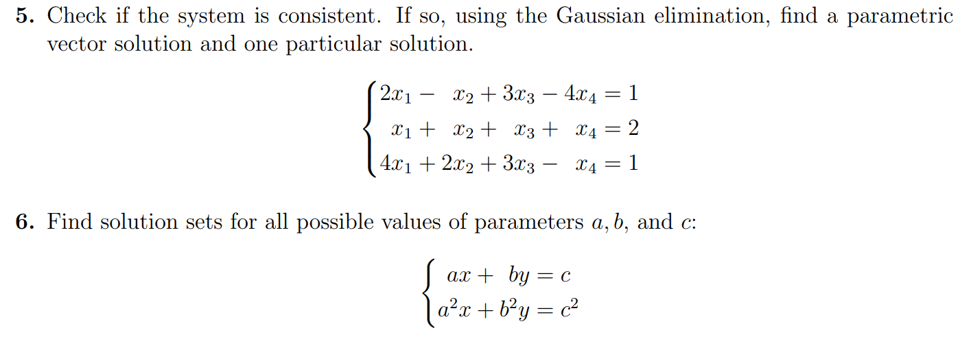 Solved 5. Check if the system is consistent. If so, using | Chegg.com