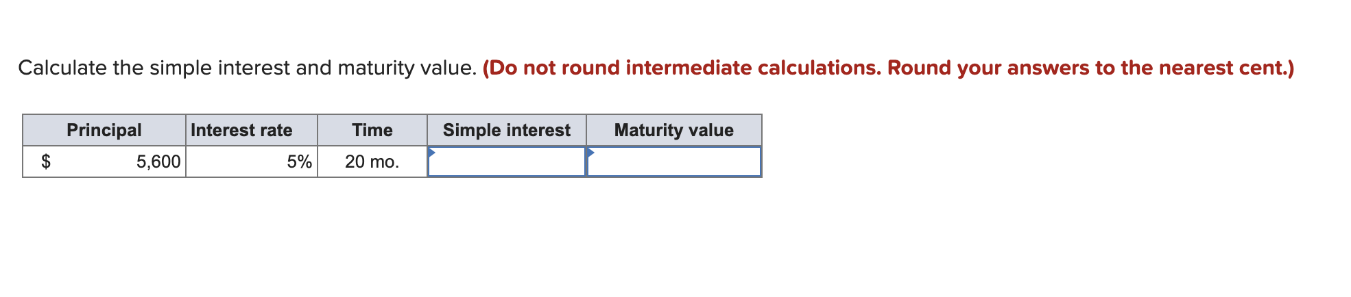 Solved Calculate the simple interest and maturity value. (Do | Chegg.com