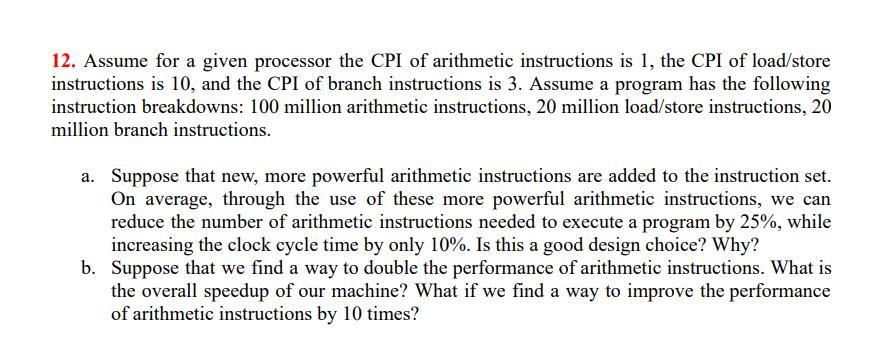 Solved 12. Assume for a given processor the CPI of | Chegg.com