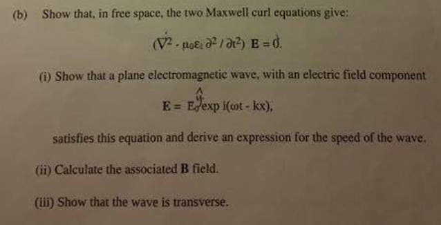 Solved (b) Show that, in free space, the two Maxwell curl | Chegg.com