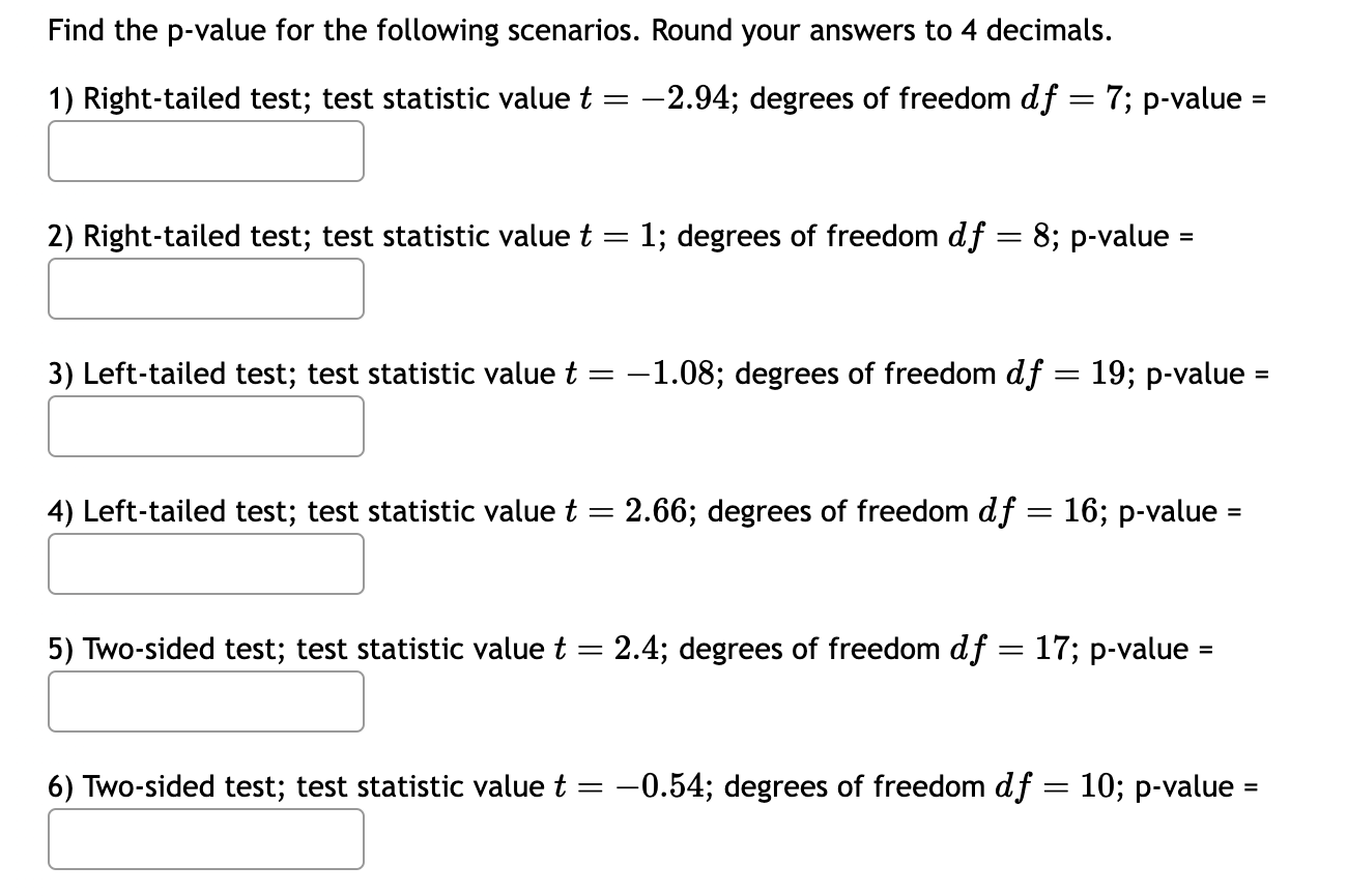Solved 1 Right Tailed Test Test Statistic Value T−294 2954