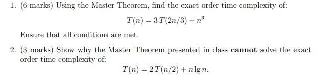Solved 1. (6 marks) Using the Master Theorem, find the exact | Chegg.com