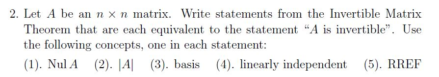 Solved 2. Let A be an n x n matrix. Write statements from | Chegg.com