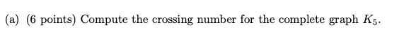 Solved (a) (6 points) Compute the crossing number for the | Chegg.com