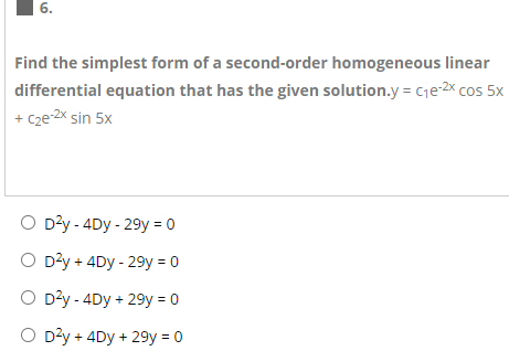Solved 6. Find the simplest form of a second-order | Chegg.com