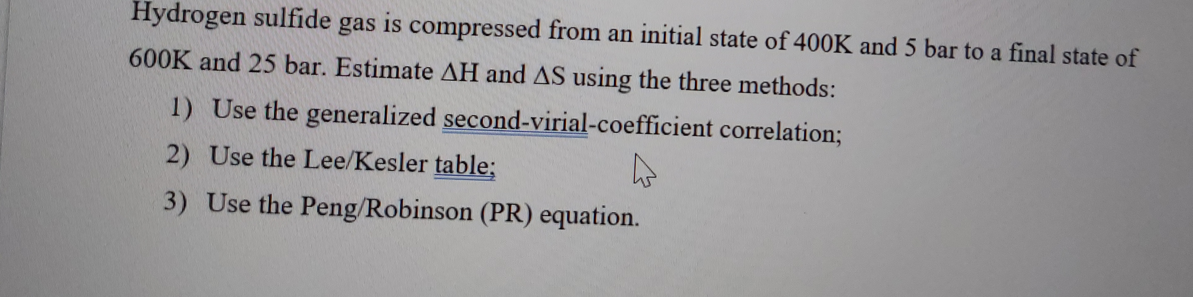 Solved Hydrogen sulfide gas is compressed from an initial | Chegg.com
