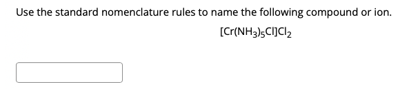 Solved Use the standard nomenclature rules to name the | Chegg.com