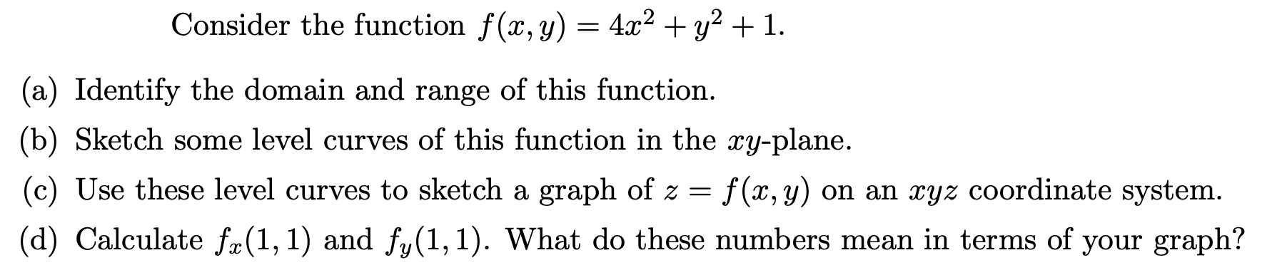 Consider the function f(x,y)=4x2+y2+1. (a) Identify | Chegg.com