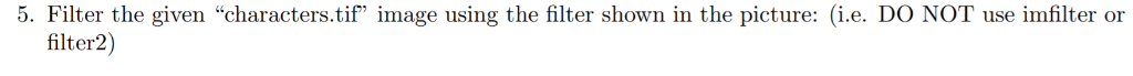 5. Filter the given "characters.tif" image using the | Chegg.com
