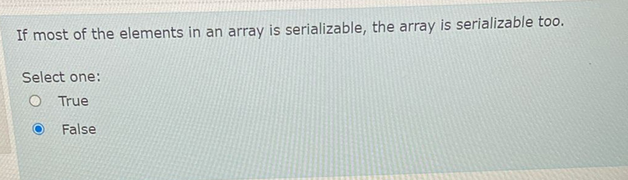 Solved If most of the elements in an array is serializable, | Chegg.com