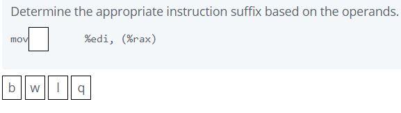 Solved Determine the appropriate instruction suffix based on | Chegg.com