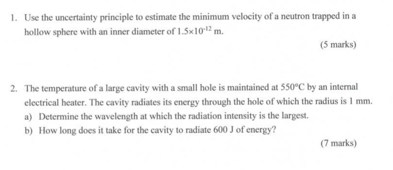 Solved 1. Use the uncertainty principle to estimate the | Chegg.com