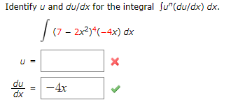 Solved Identify u and du/dx for the integral fu"(du/dx) dx. | Chegg.com
