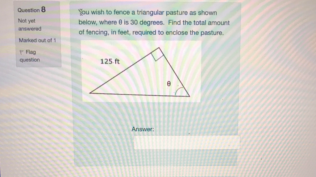 Solved Question 8 Not yet answered You wish to fence a | Chegg.com