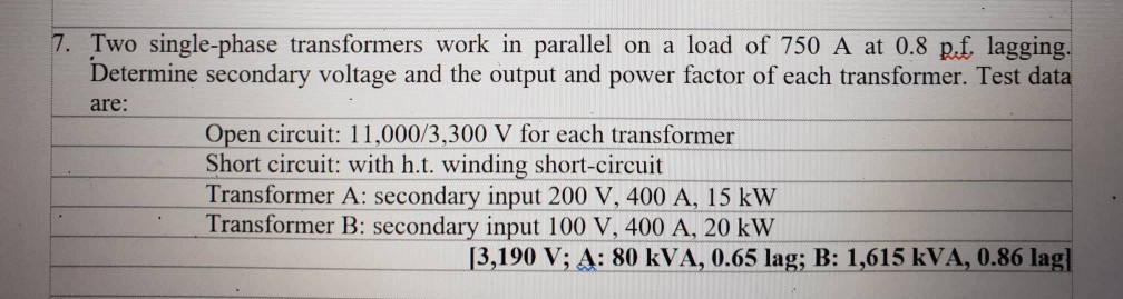 Solved 7. Two single-phase transformers work in parallel on | Chegg.com