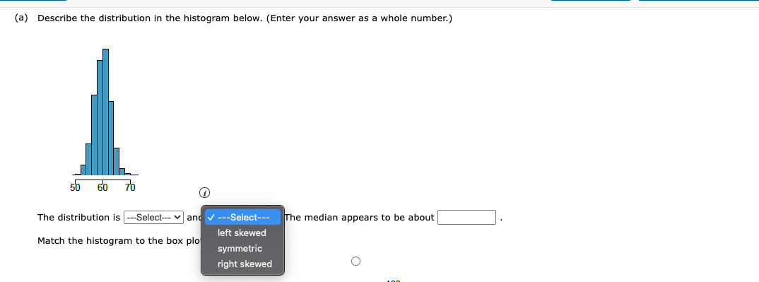 Solved (a) Describe the distribution in the histogram below. | Chegg.com
