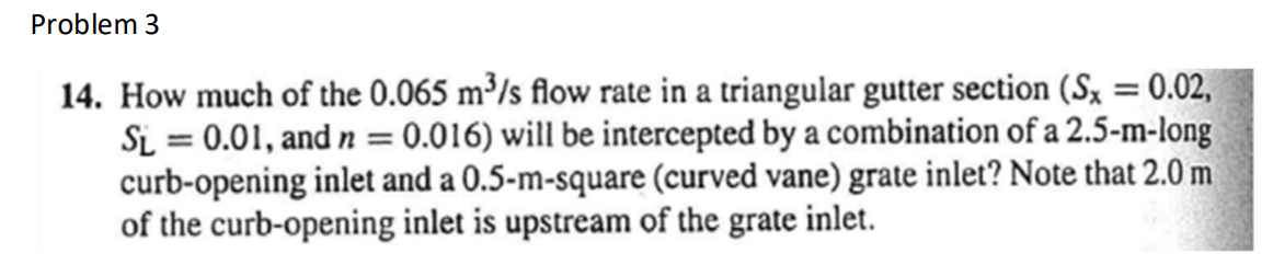 Solved Problem 3 = 14. How much of the 0.065 m?/s flow rate | Chegg.com