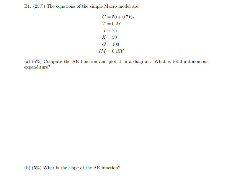 Solved BL (25%) The equations of the simple Macro model are: | Chegg.com