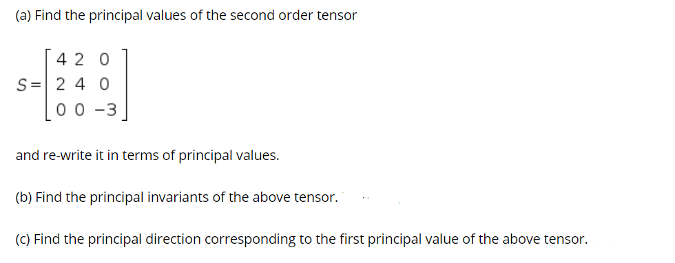 Solved (a) Find the principal values of the second order | Chegg.com