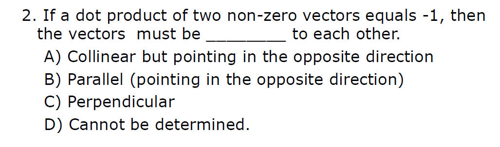 Solved 2. If a dot product of two non-zero vectors equals | Chegg.com Solved 2. If a dot product of two non-zero vectors equals | Chegg.com