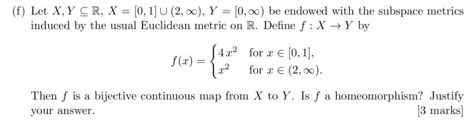 Solved = (f) Let X,Y CR, X = [0, 1] U (2,00), Y = [0,00) be | Chegg.com