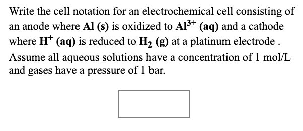 Solved Write the cell notation for an electrochemical cell | Chegg.com