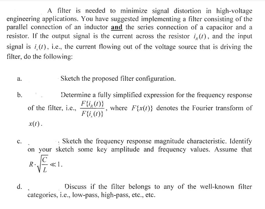 Solved A filter is needed to minimize signal distortion in | Chegg.com