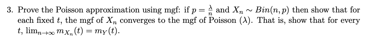 Solved 3 Prove The Poisson Approximation Using Mgf If P
