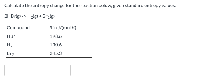 Solved Calculate the entropy change for the reaction below, | Chegg.com