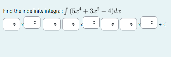 Solved Find the indefinite integral: ∫(5x4+3x2−4)dxFind the | Chegg.com