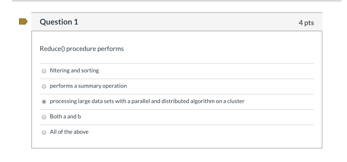 Solved Question 5 4 pts Map() procedure performs O filtering | Chegg.com