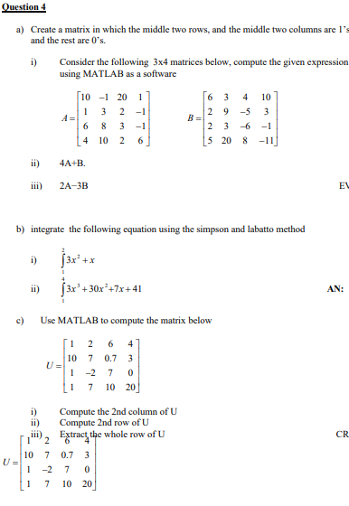 Solved Question 4 a) Create a matrix in which the middle two | Chegg.com